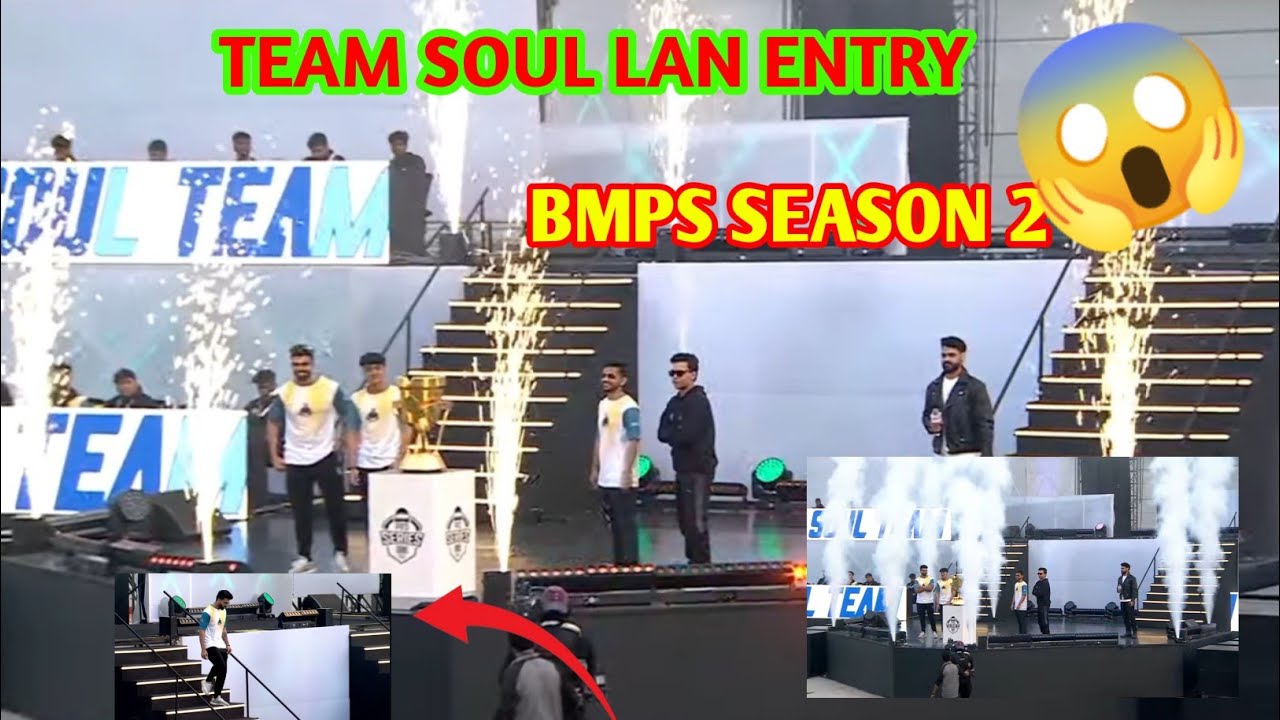 Team Soul BMPS Season 2 Lan Entry 🔥😱|| - YouTube