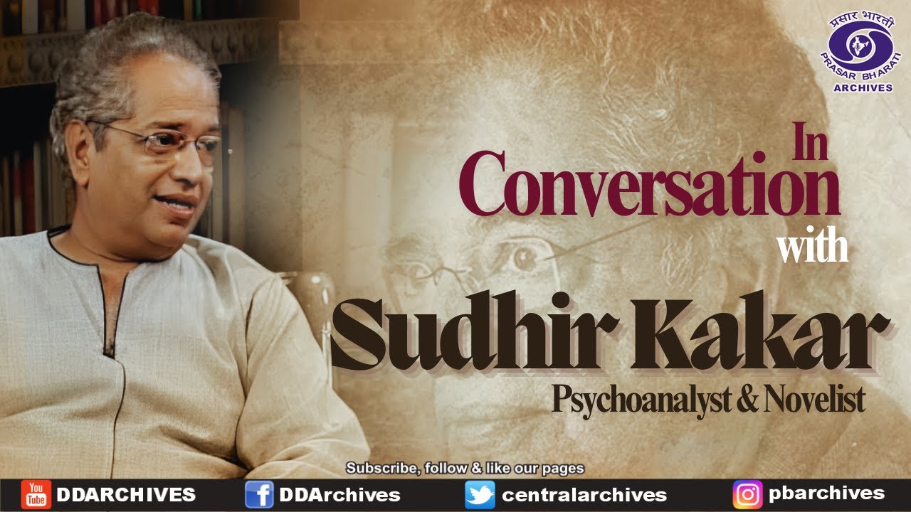 In Conversation with Dr. Sudhir Kakar | Psychoanalyst & Novelist - YouTube