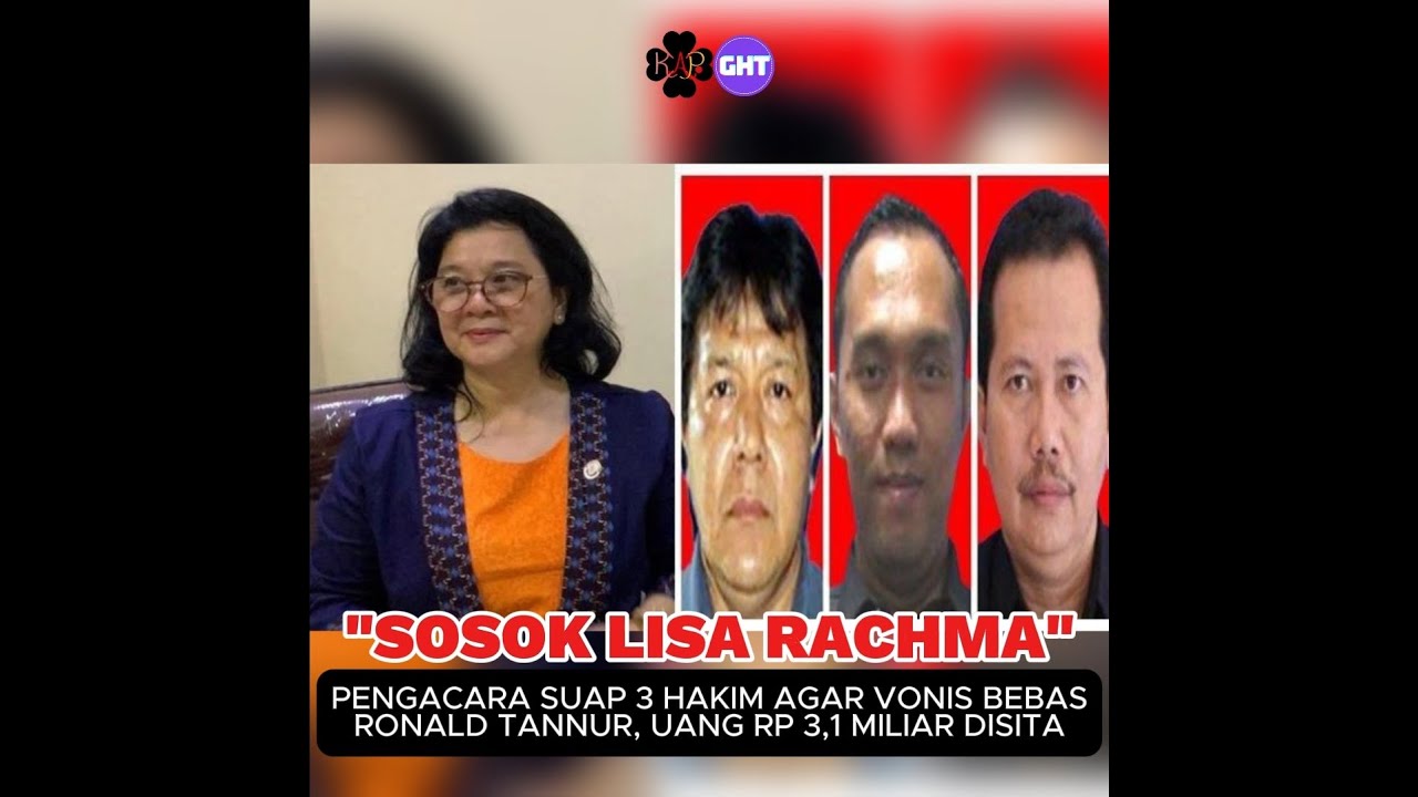 SOSOK LISA RACHMA, PENGACARA SUAP 3 HAKIM AGAR VONIS BEBAS RONALD ...
