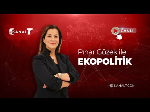 PINAR GÖZEK İLE EKOPOLİTİK  - 26.05.2025