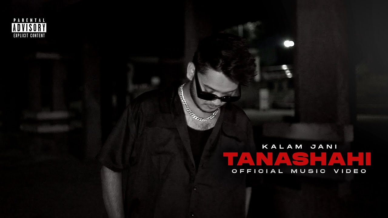 KALAM JANI - TANASHAHI (Official Music Video) | Rap Song 2024 - YouTube