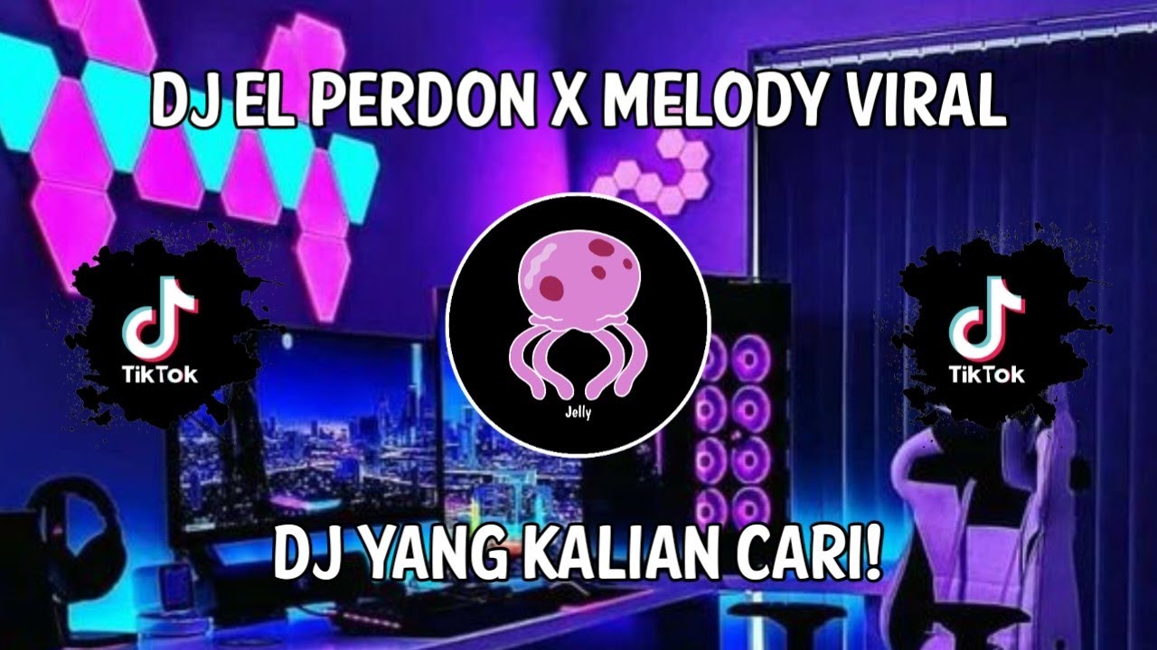Dj El Perdon X Melody Viral Tiktok 2022 Youtube