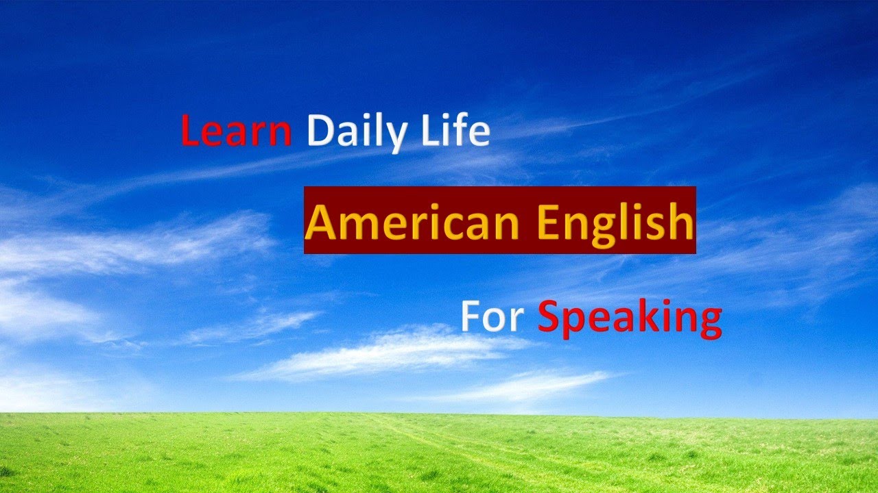 Learn Daily Life American English for Speaking | Increase Listening ...