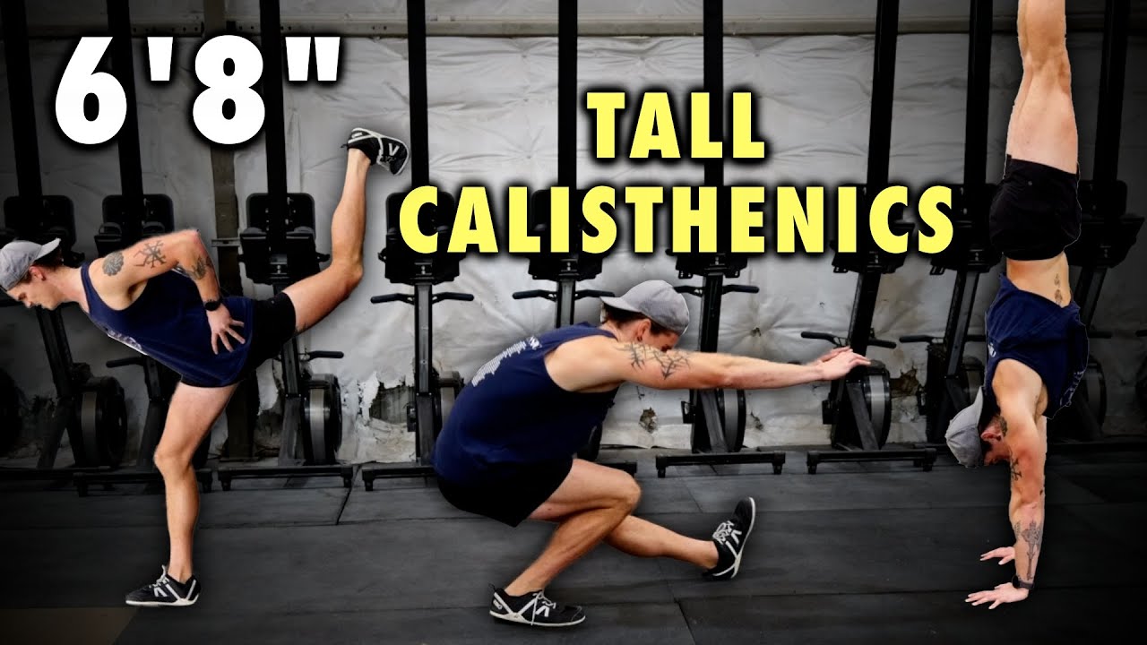 A Tall Man's Journey to Crazy Calisthenics Goals - YouTube