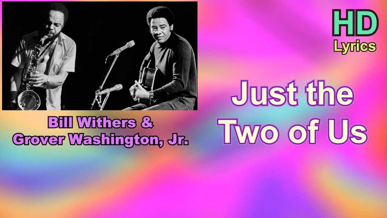 iMusicPlus HD Lyrics - Just the Two of Us, Song by Bill Withers and ...