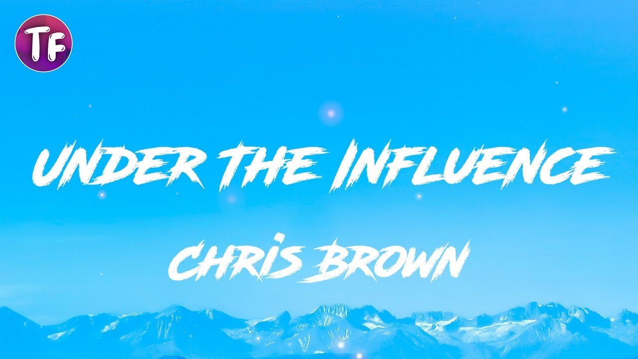1 Hour | Chris Brown - Under The Influence (Lyrics / Letra) - YouTube