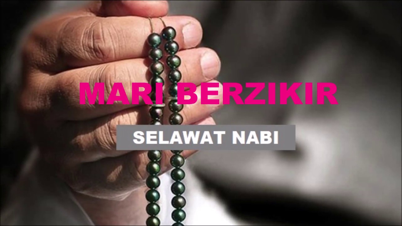 MARI BERZIKIR : Selawat Nabi (20X) - YouTube