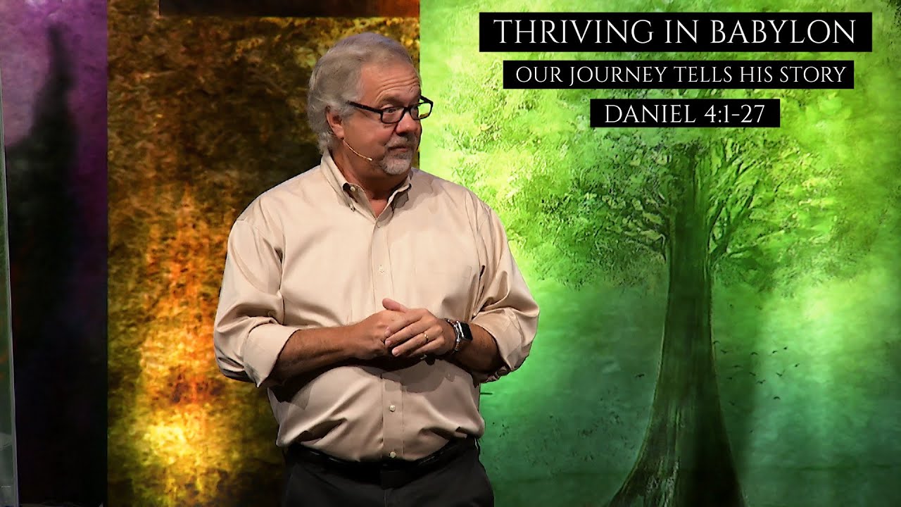Our Journey Tells HIS Story | Pastor Dan Burrell | Thriving In Babylon ...