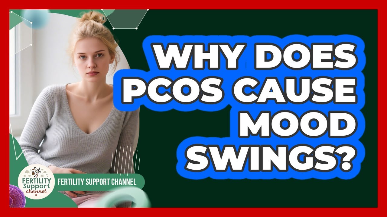 Why Does PCOS Cause Mood Swings? - YouTube