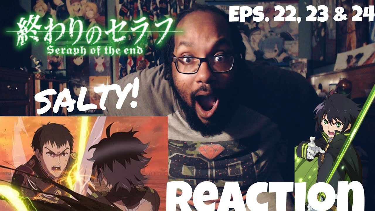 THE KING OF SALT! SERAPH OF THE END EPISODES 22, 23 & 24 REACTION - YouTube