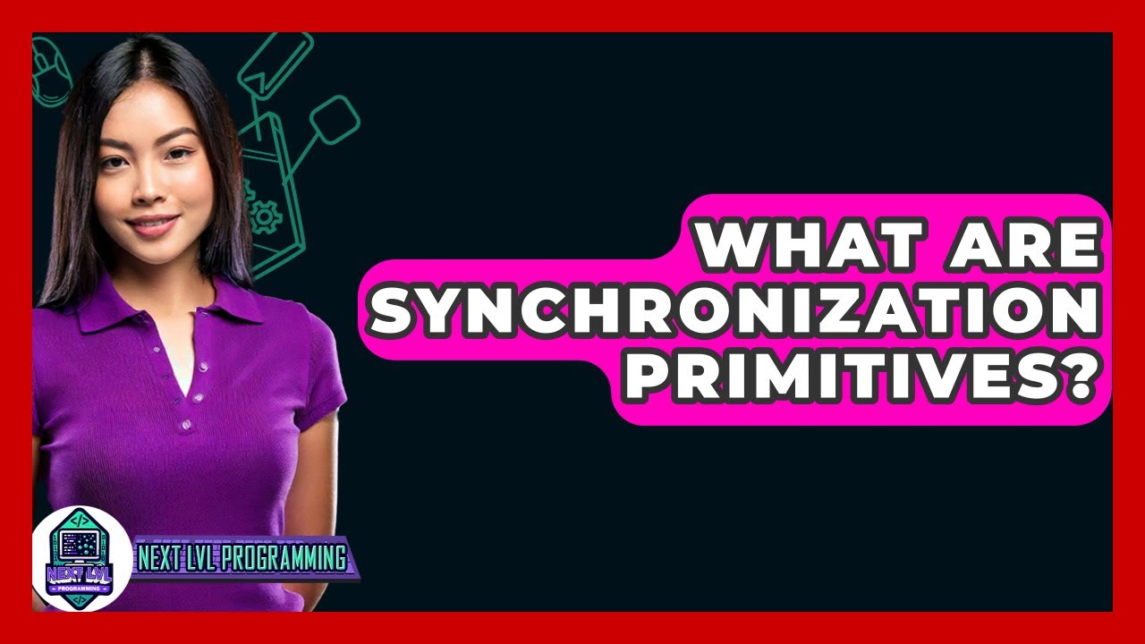 What Are Synchronization Primitives? - Next LVL Programming - YouTube