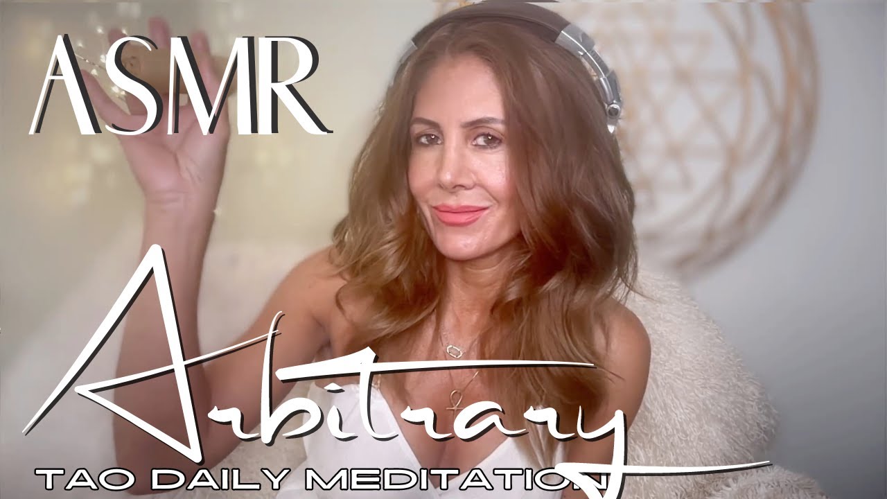 ARBITRARY ☯️ ASMR Tao Daily Meditation DAY 256 - YouTube