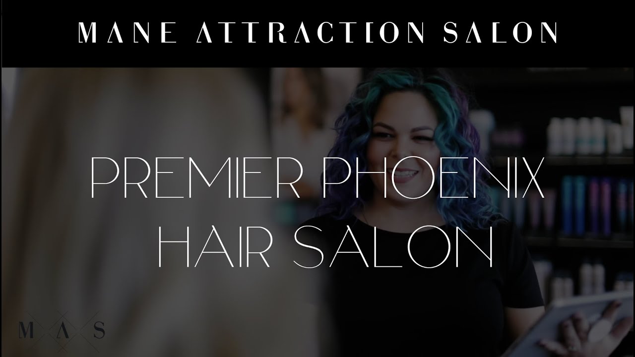 Mane Attraction - Premier Phoenix Hair Salon - YouTube