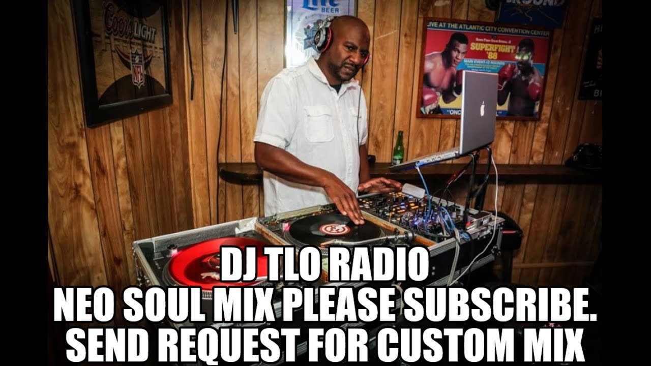 Neo Soul Mix volume 1 DJ TLo radio. - YouTube