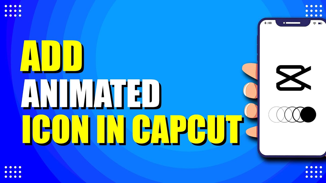 How To Add Animated Icon In CapCut (Quick & Easy) - YouTube