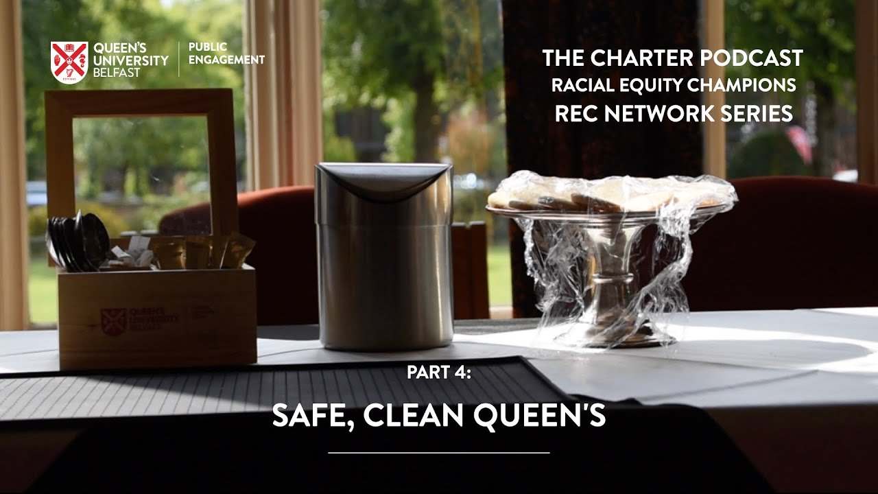 Safe, Clean Queen's | Charter Podcast | Queen's University Belfast ...