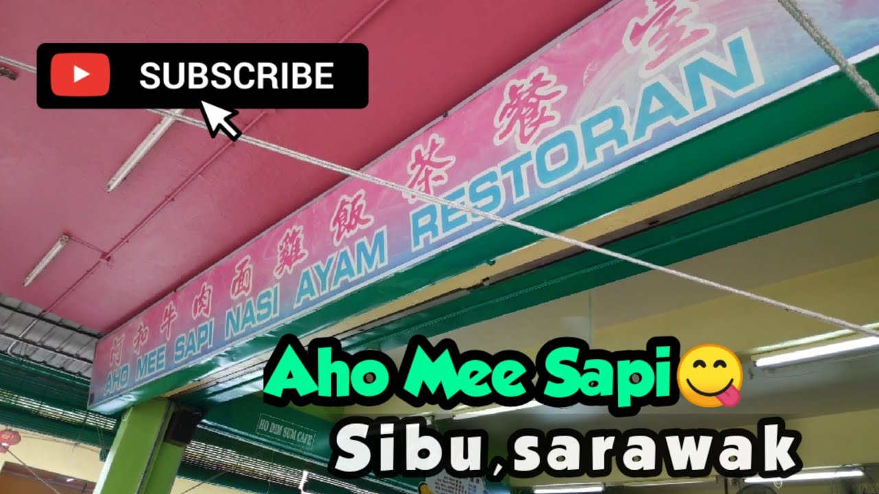Aho Mee Sapi&Nasi Ayam ,Sibu sarawak - YouTube