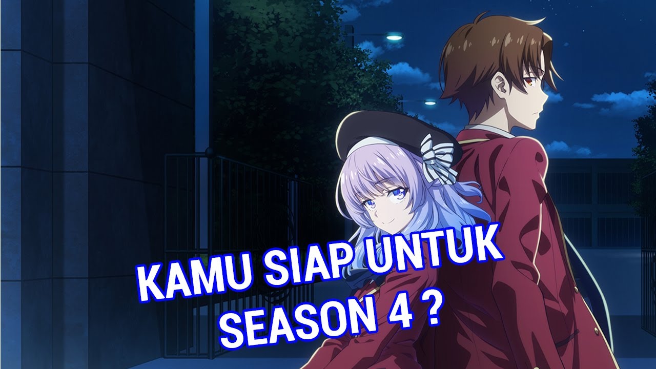 Kapan Anime Classroom of the Elite Youkoso Jitsuryoku Shijou Season 4 ...