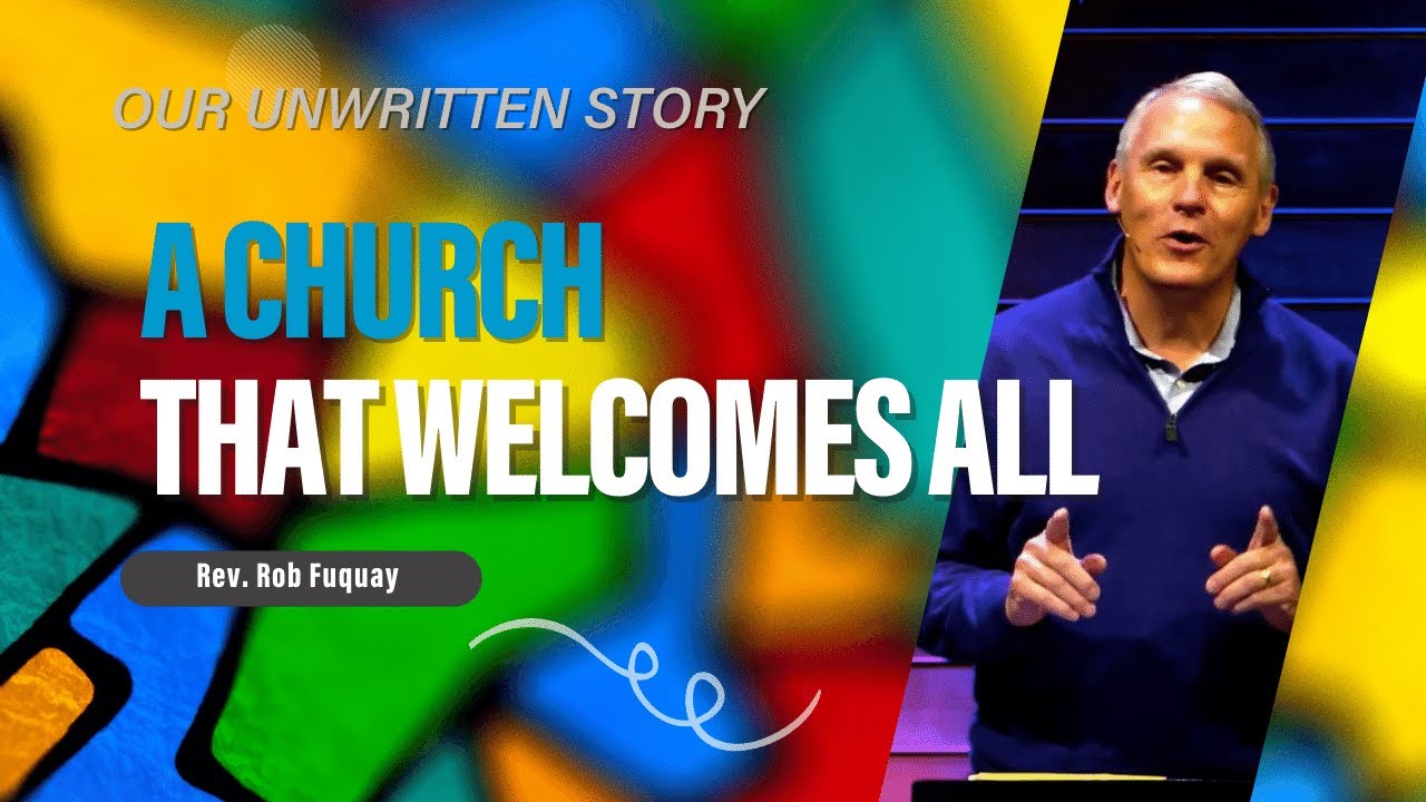 A Church That Welcome All | Rev. Rob Fuquay - YouTube