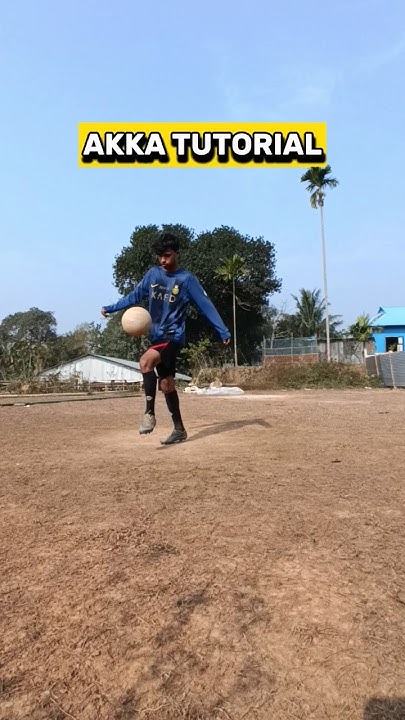 akka tutorial ⚽😱 #football #freestyle #akka #shorts #viral #trending - YouTube
