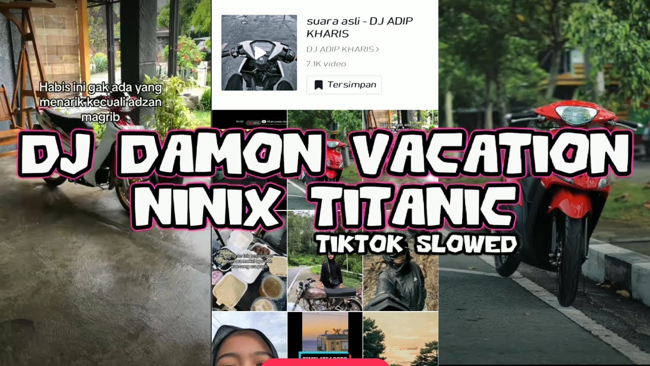 DJ DAMON VACATION X TITANIC || DJ DAMON VACATION X NINIC TITANIC Kharis ...