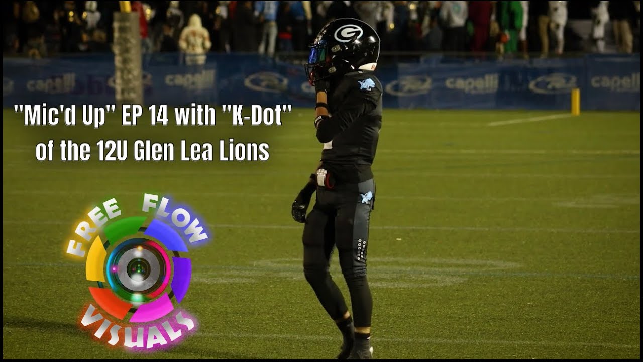 FREE FLOW VISUALS - Mic'd Up EP 14 with "K Dot" of the 12U Glen Lea ...