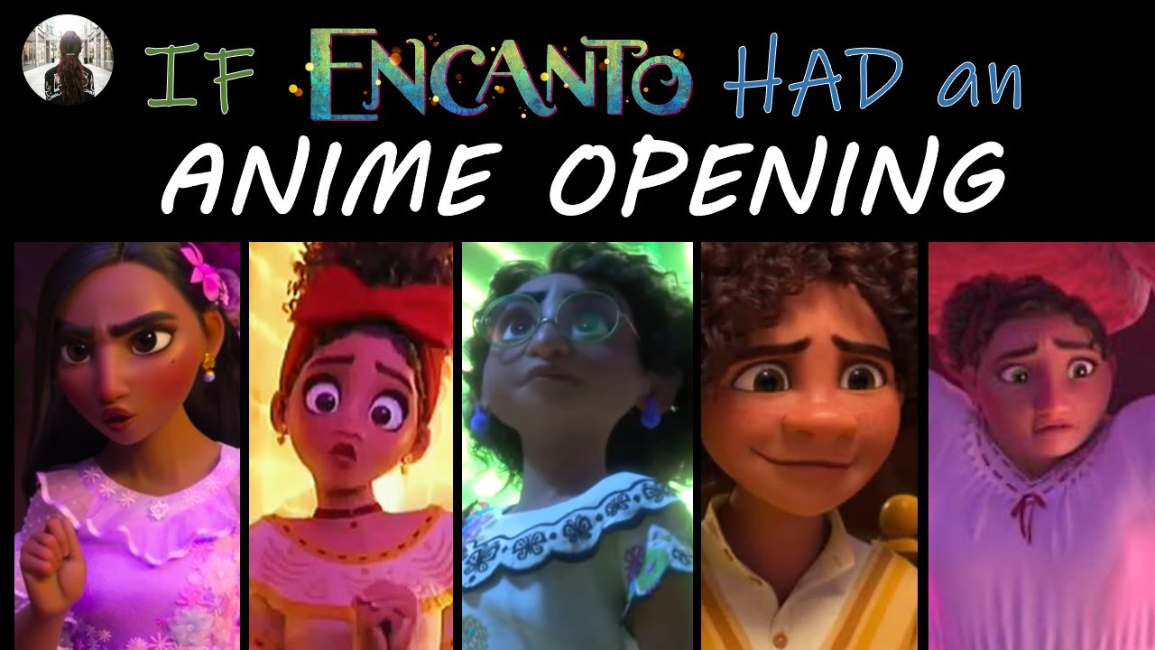 If Encanto had an Anime Opening - YouTube