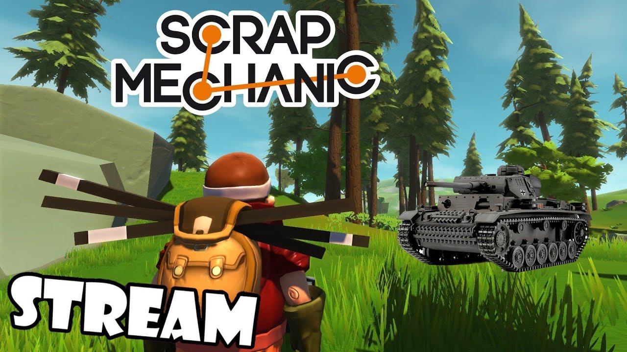 Делаем поршневой Panzer - Scrap Mechanic - СТРИМ - YouTube