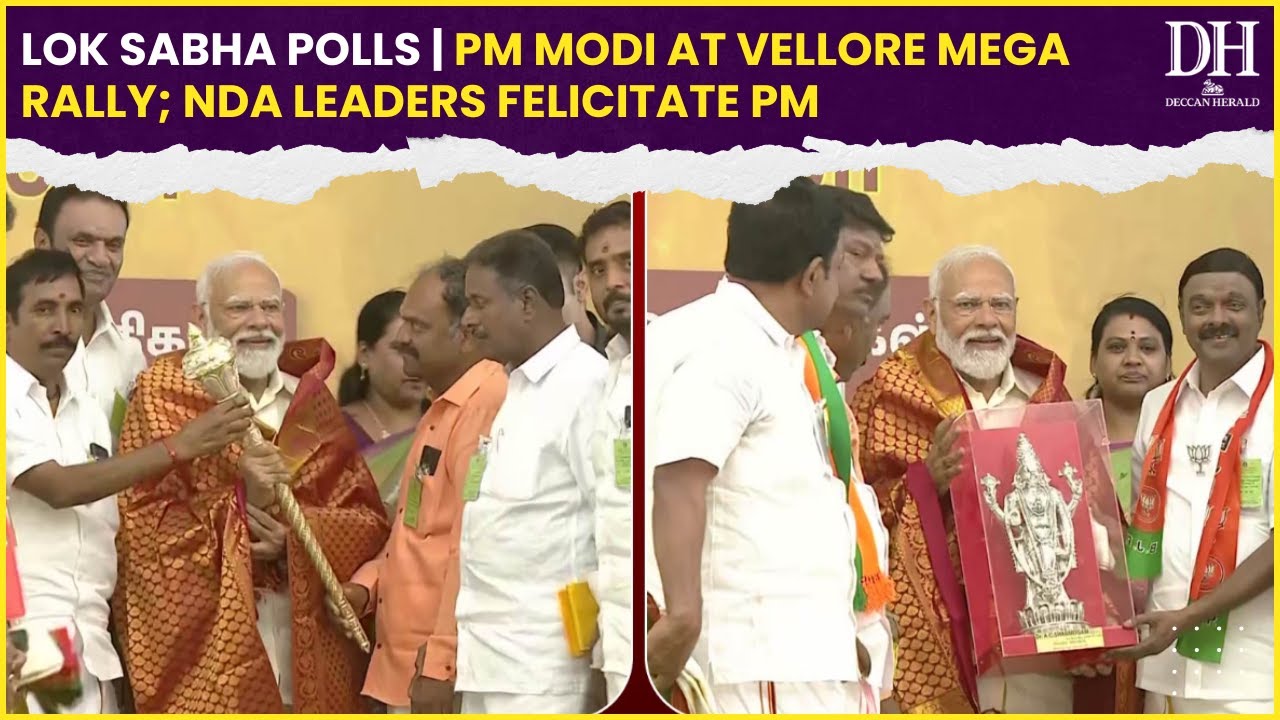Lok Sabha Elections 2024: PM Modi attends mega rally in Vellore; NDA ...