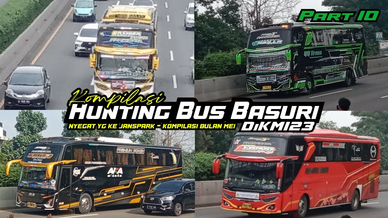Kompilasi Hunting Bus Basuri Di KM123 (Part 10) - YouTube