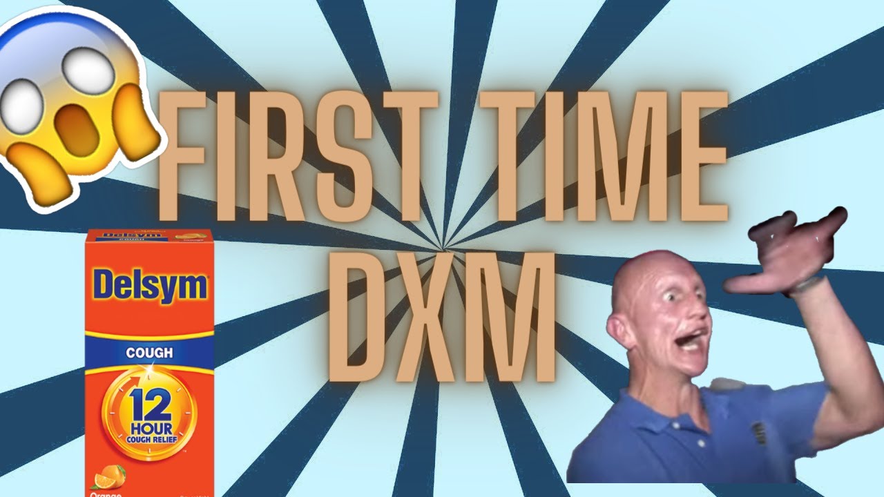 First Time Doing DXM Delsym Cough Syrup - YouTube