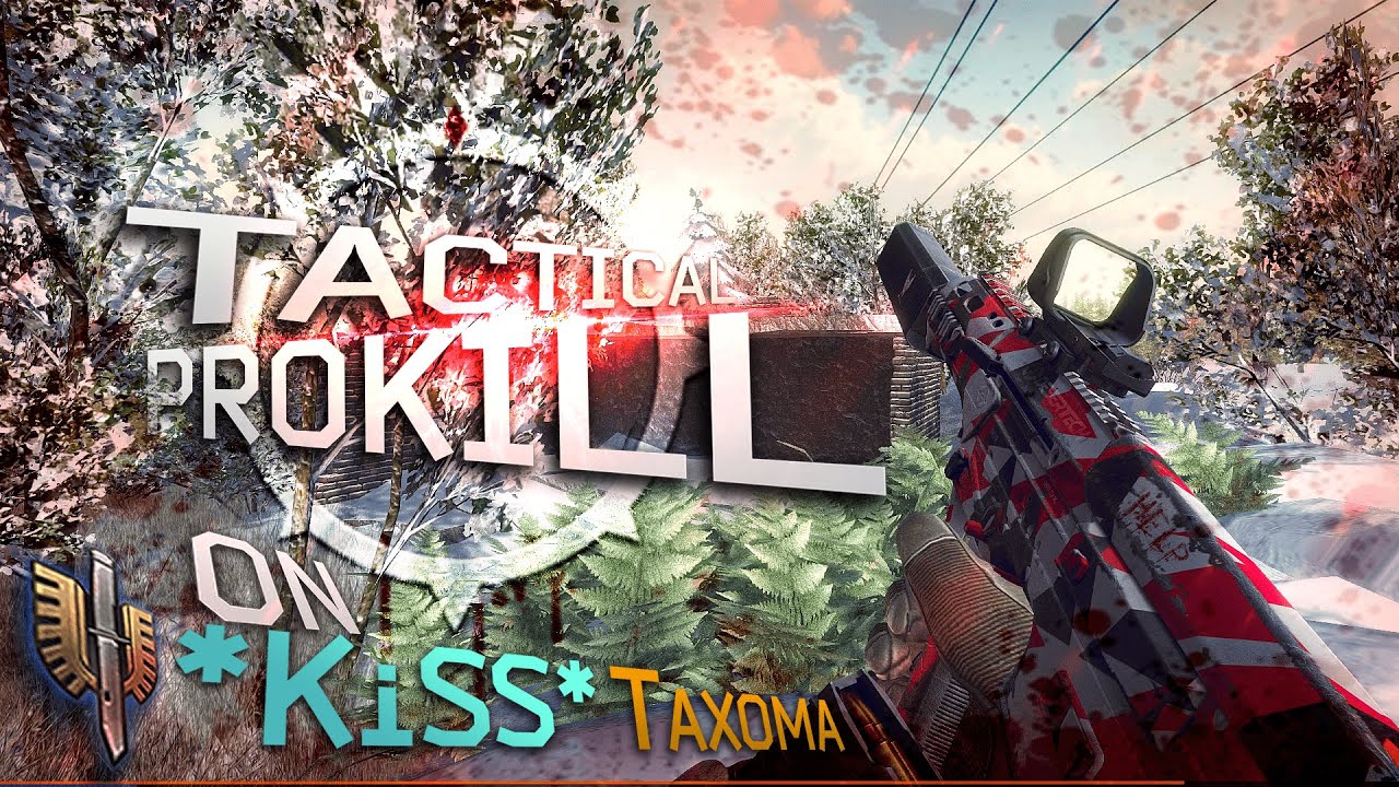 Contract Wars - Tactical Prokill on *KiSS* Taxoma - YouTube