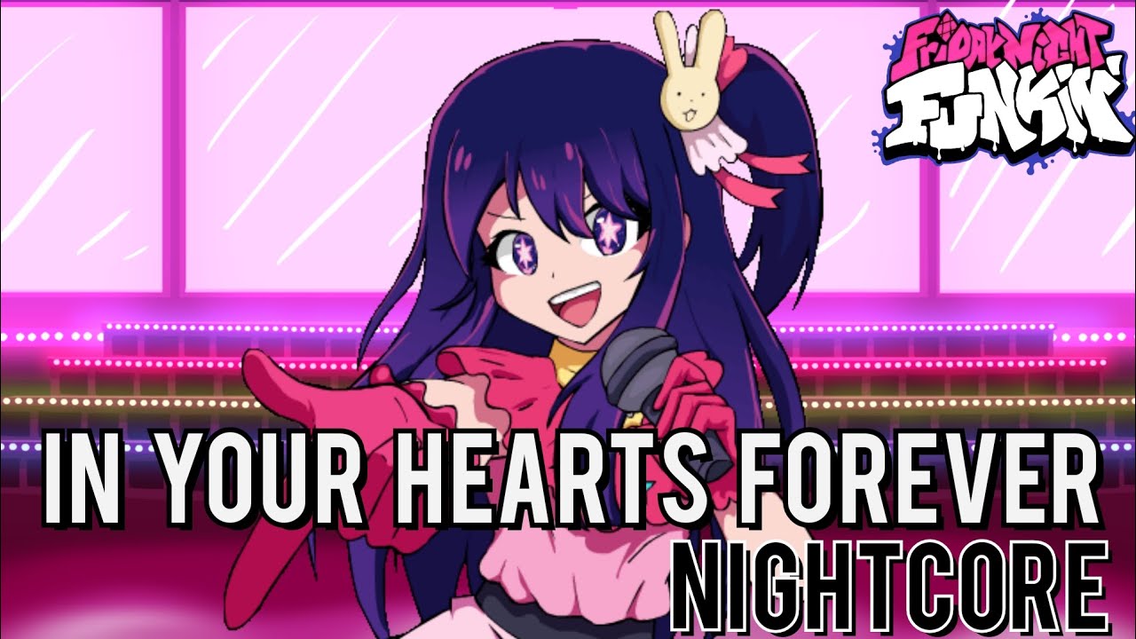 In Your Hearts Forever (Nightcore) | Friday Night Funkin' | In Your ...