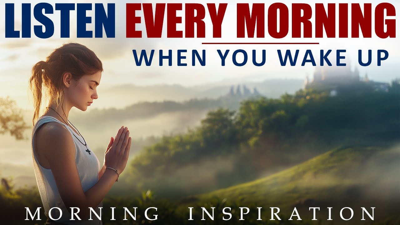 Powerful 15-Minute Morning Prayer with God to Start Your Day Right | A ...