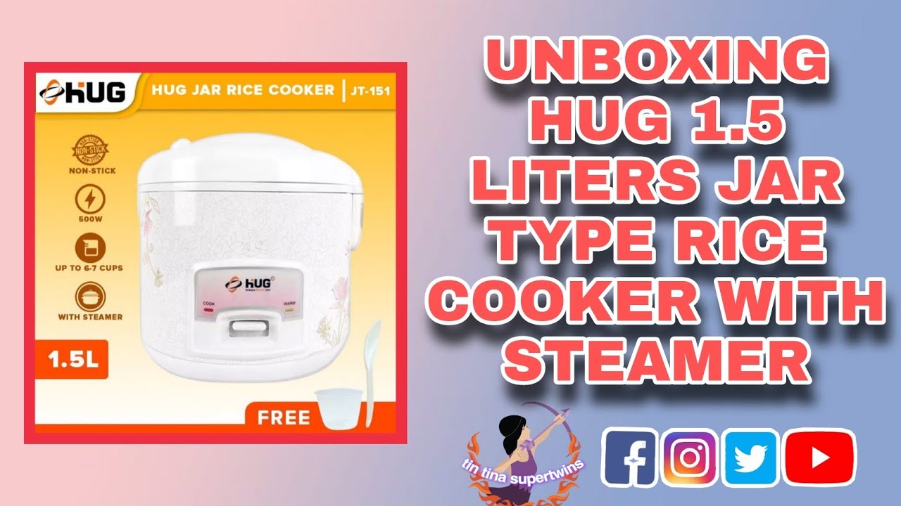 UNBOXING HUG 1.5 LITERS JAR TYPE RICE COOKER WITH STEAMER - YouTube