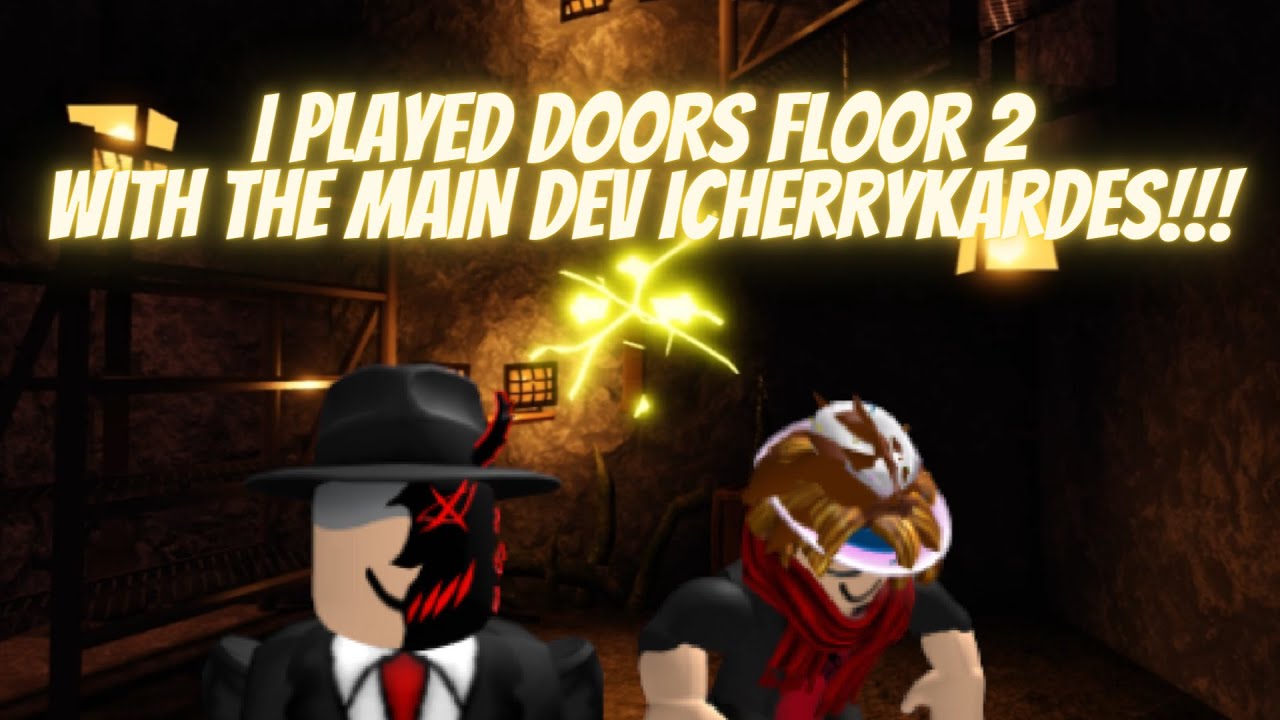 I PLAYED DOORS FLOOR 2 WITH THE MAIN DEV iCherryKardes!!! - YouTube