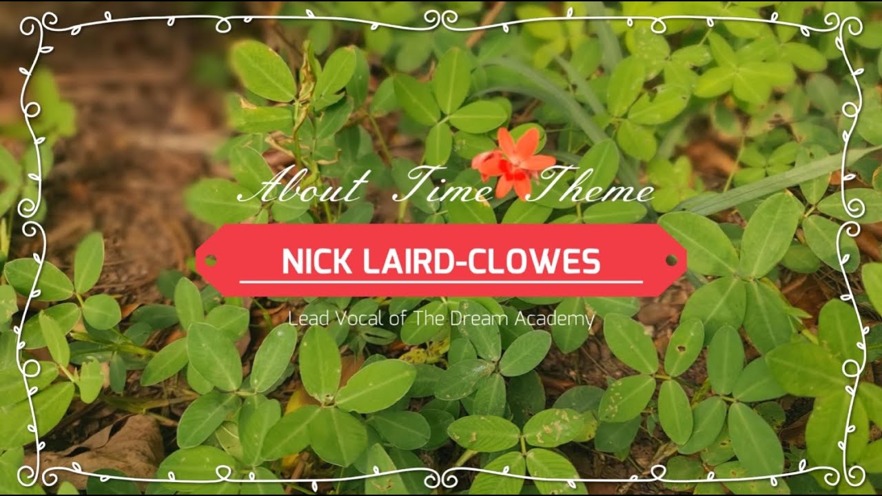 NICK LAIRD-CLOWES - About Time Theme - YouTube