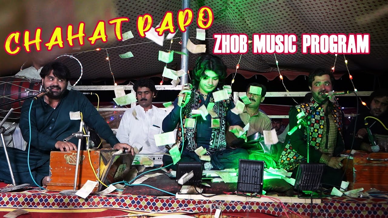 CHAHAT PAPO #Zhob Music Program - YouTube