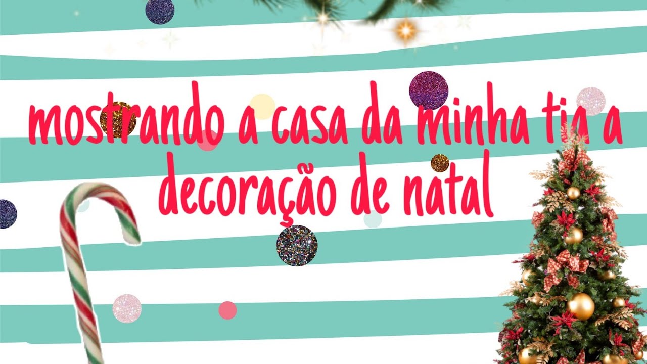 Mostrando A Casa Da Minha Tia Decorada Pra O Natal ️🌲⛄ Youtube