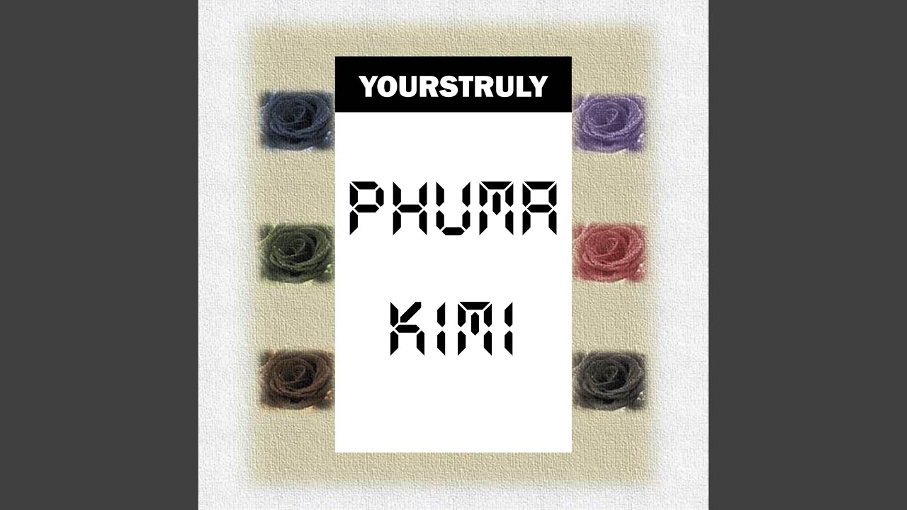 Phuma kimi - YouTube