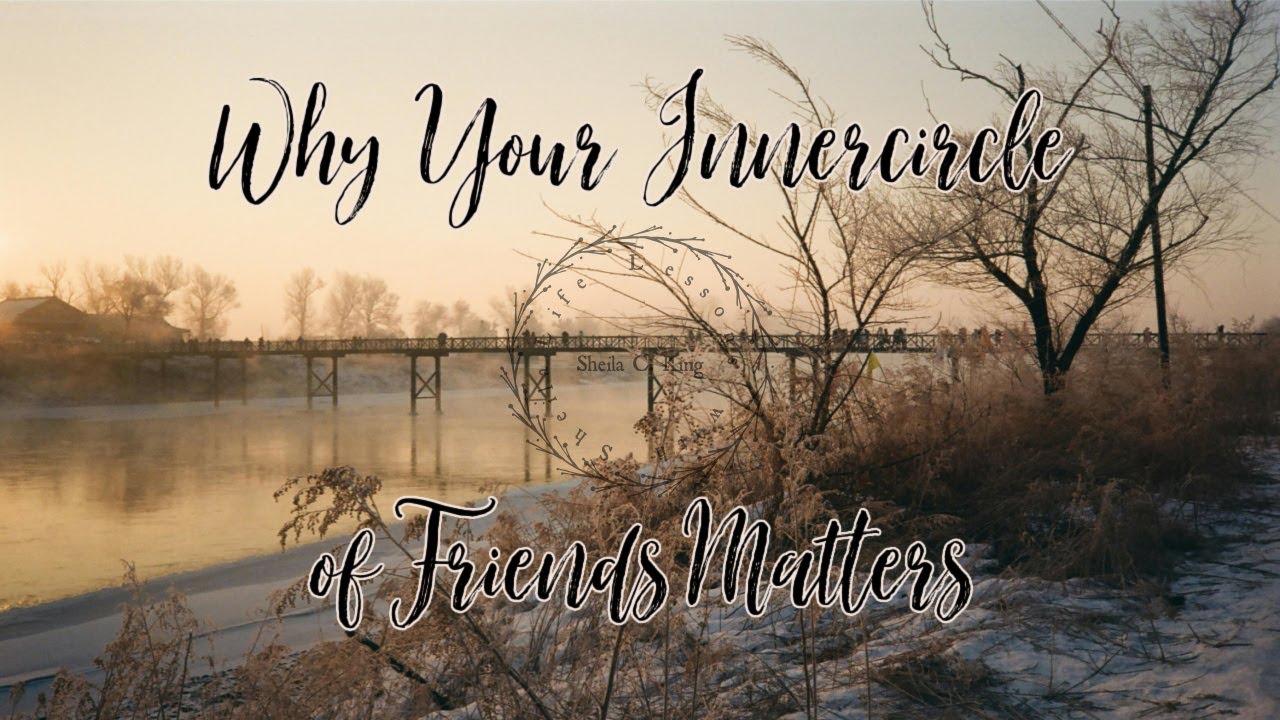 Why your Inner circle of Friends Matters - YouTube