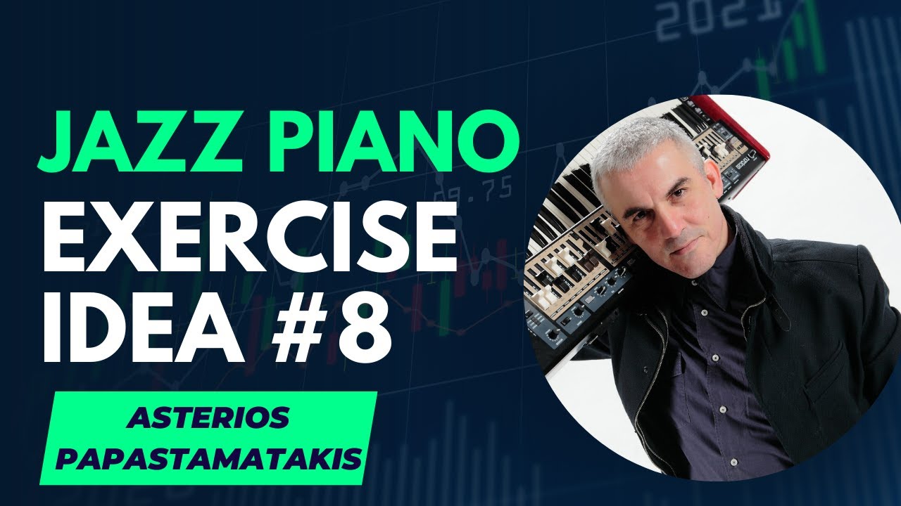 Jazz Piano Exercise Idea #8 - Piano Tutorials by Asterios ...
