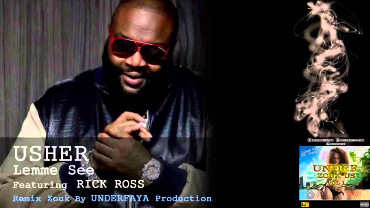 Usher FEAT Rick Ross - Lemme See Remix Zouk [By Underfaya Production ...
