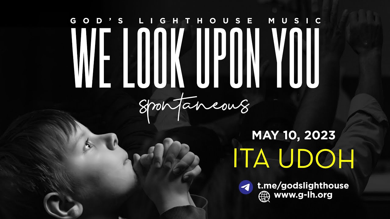 We look Upon You | Spontaneous Music | Lyric Video | 10th May 2023 ...