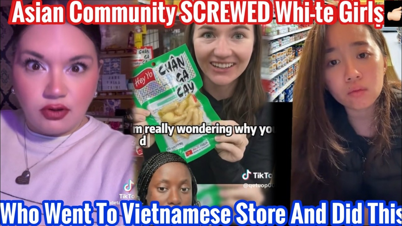 Asian Community SCREWED Wh_ite Girls Who Went To Vietnamese Grocery ...
