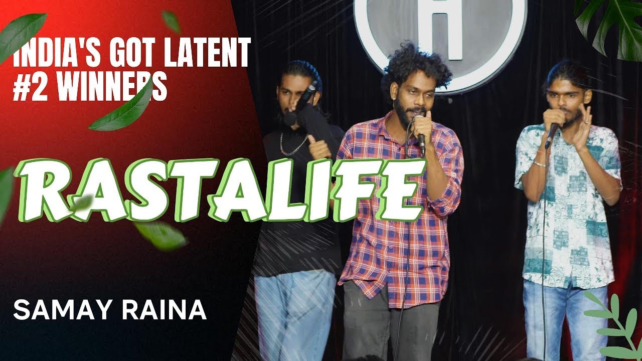 RASTA LIFE - INDIA'S GOT LATENT - SAMAY RAINA - YouTube