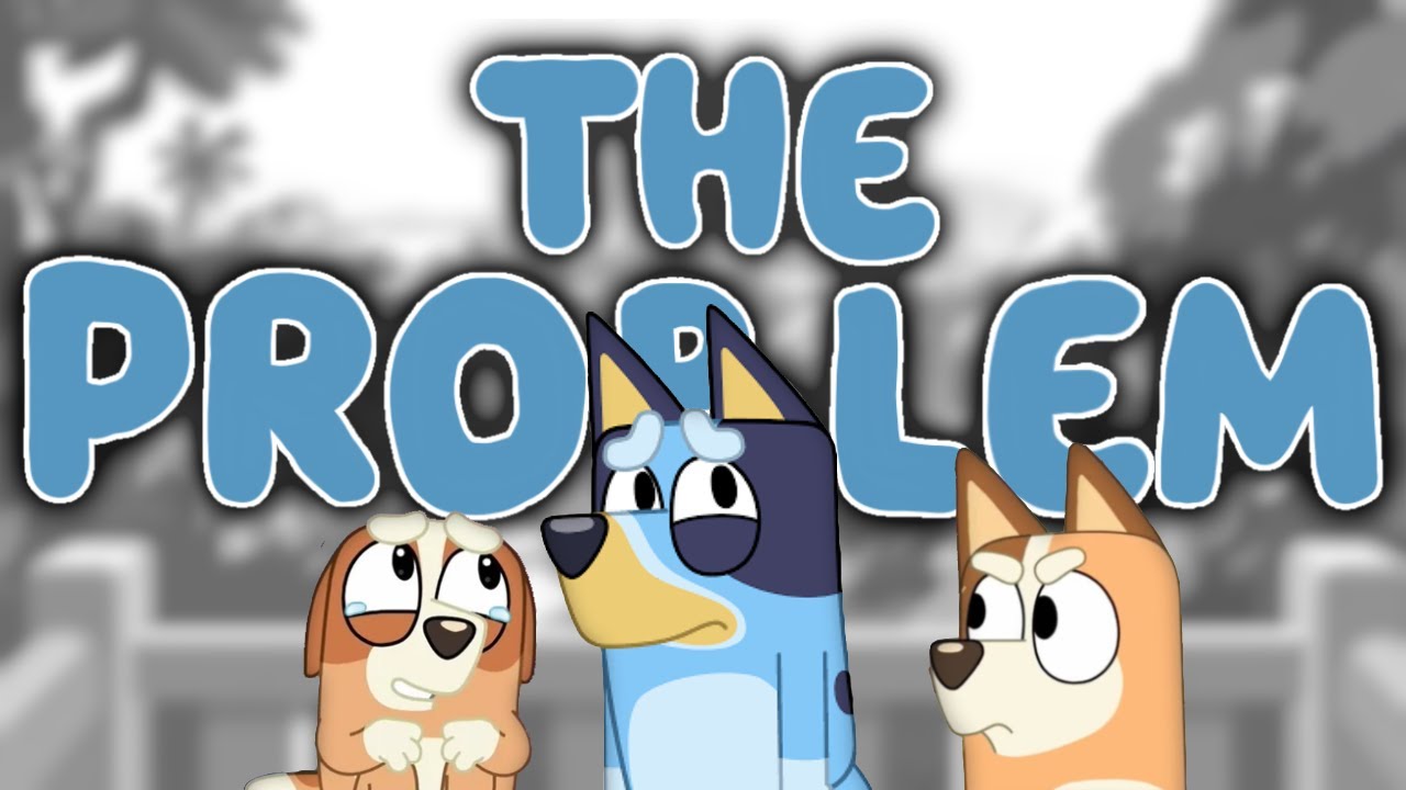 The Problem with Bluey - YouTube