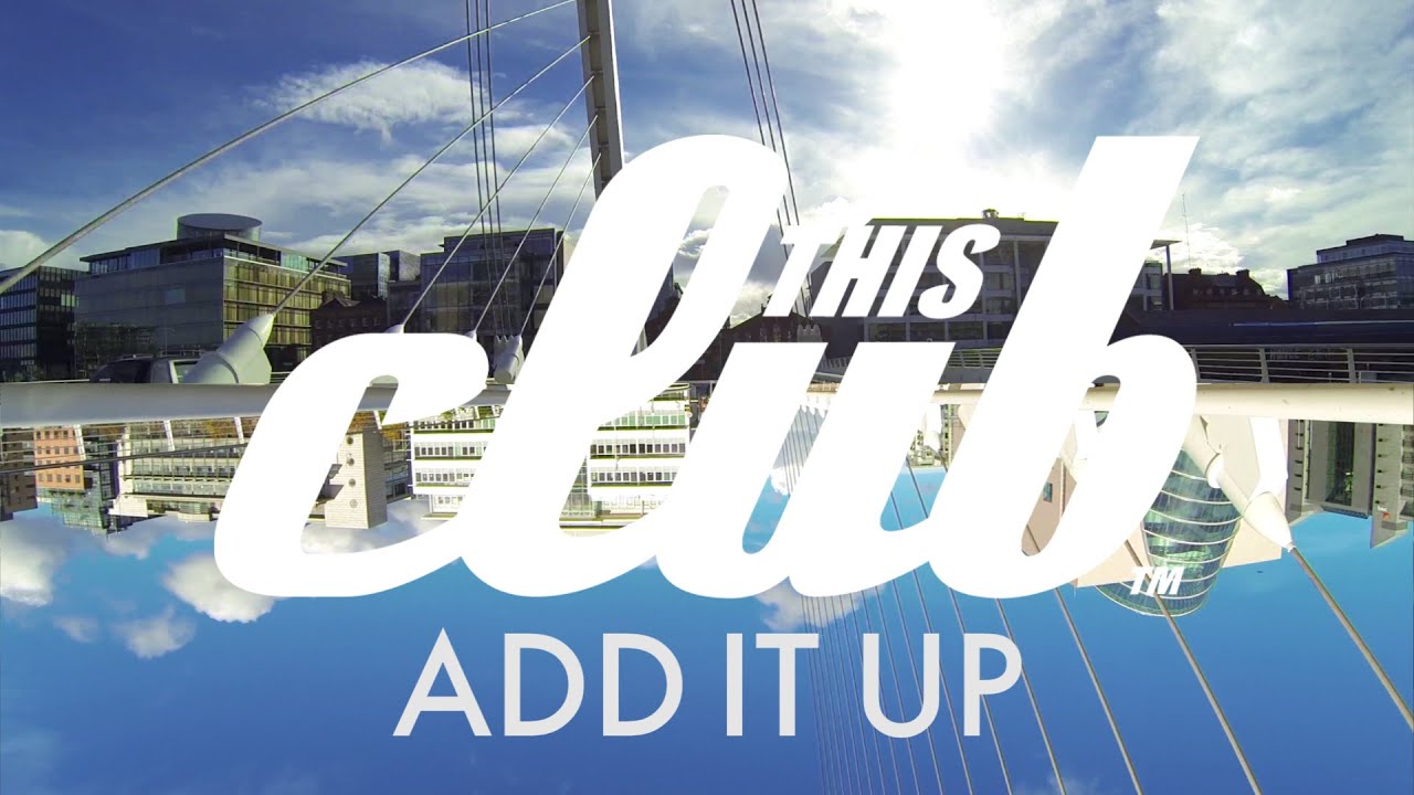 THIS CLUB - ADD IT UP (LIVE) - YouTube