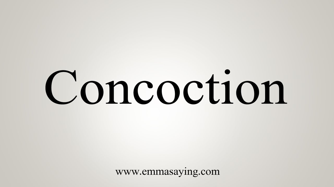 How To Say Concoction - YouTube
