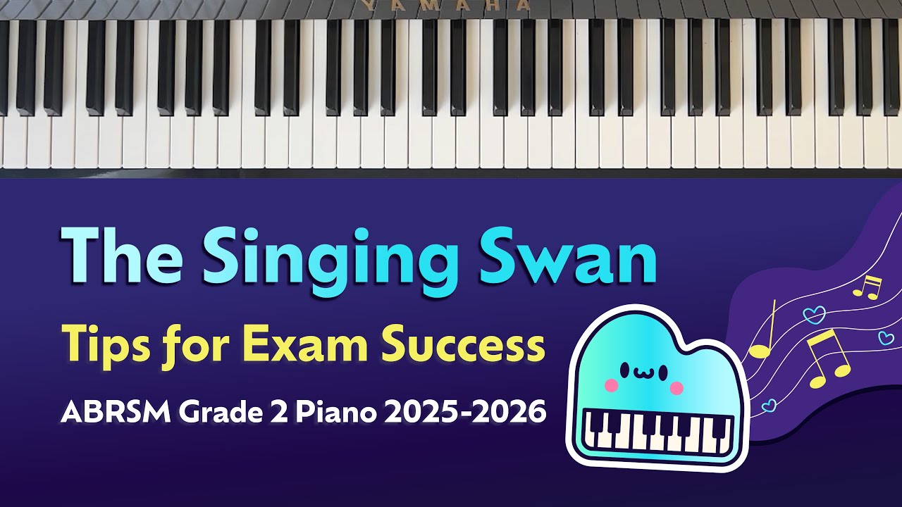 How to Play The Singing Swan (ABRSM Grade 2, 2025-26) 🎹 Tips for Exam ...